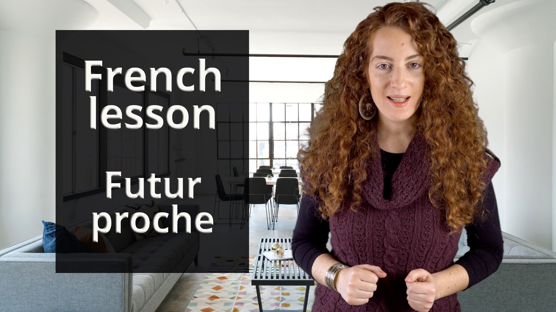 Futur proche -French level A1 - Chapter 2 lesson2 - Elsa French Teacher Futur proche -French level A1 - Chapter 2 lesson2 - Elsa French Teacher